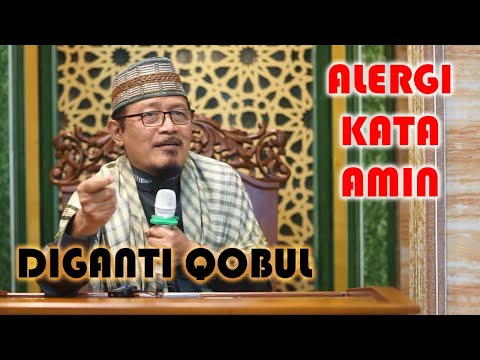 ALERGI KATA AMIN SEHINGGA DIGANTI QOBUL : Prof Dr KH Ahmad Zahro MA al-Chafidz