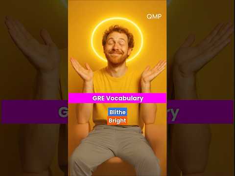 GRE Vocabulary: Blithe (Bright)