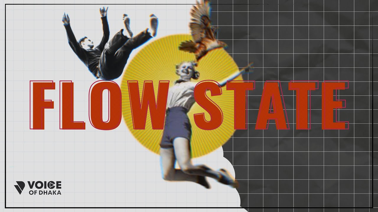 ফ্লো স্টেট - আপনার সফলতা নির্ভর করছে যার উপর ।  What is Flow State | Focus part 2