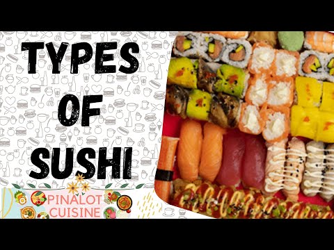 TYPES OF SUSHI || SUSHI NAMES || PINALOT CUISINE