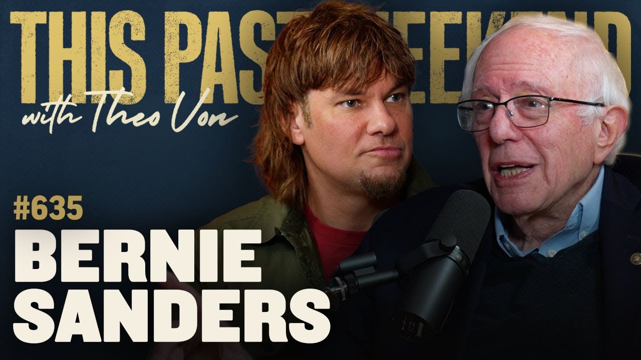 Sen. Bernie Sanders | This Past Weekend w/ Theo Von #635