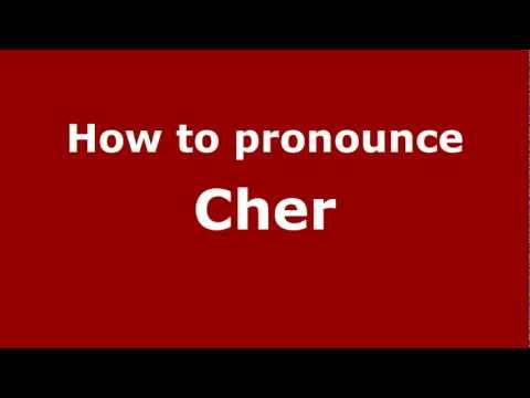 How to Pronounce Cher - PronounceNames.com