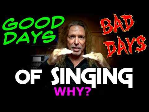 Good Days And Bad Days Of Singing - Why? - Ken Tamplin Vocal Academy