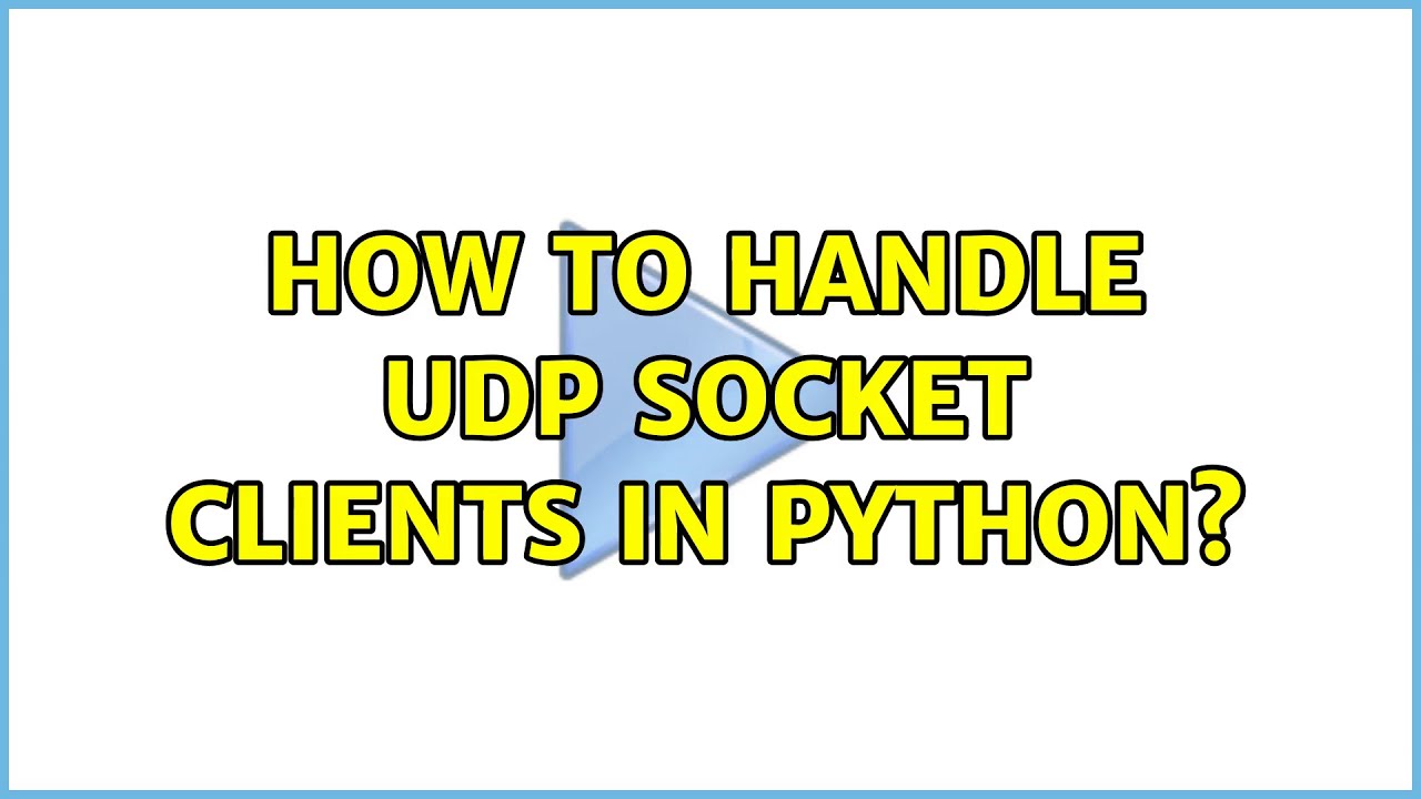How to handle UDP socket clients in python?