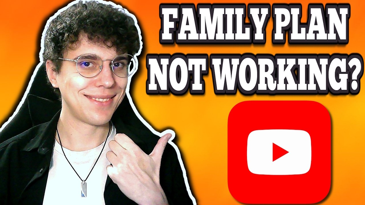 How To Fix Youtube Premium Family Plan Not Working