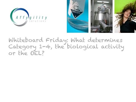 Whiteboard Friday: What determines Category 1-4, biological activity or the OEL?