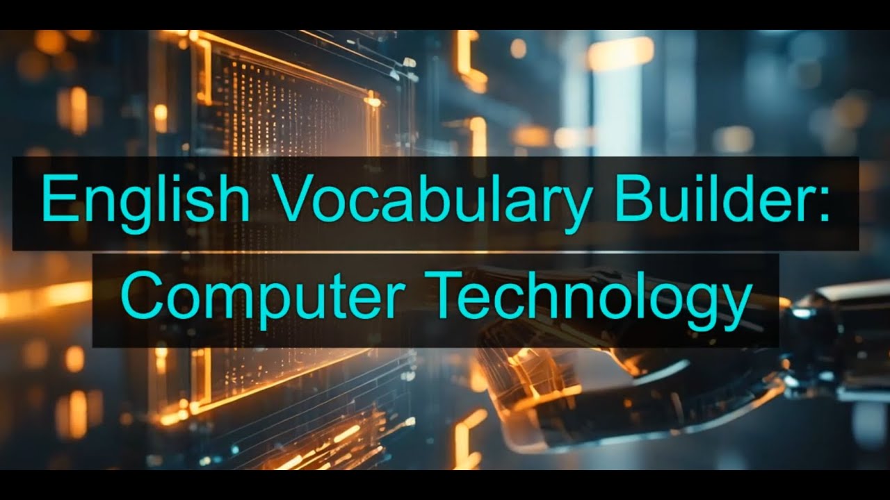 English Vocabulary Builder: Computer Technology (Unit 8R, Level A2)