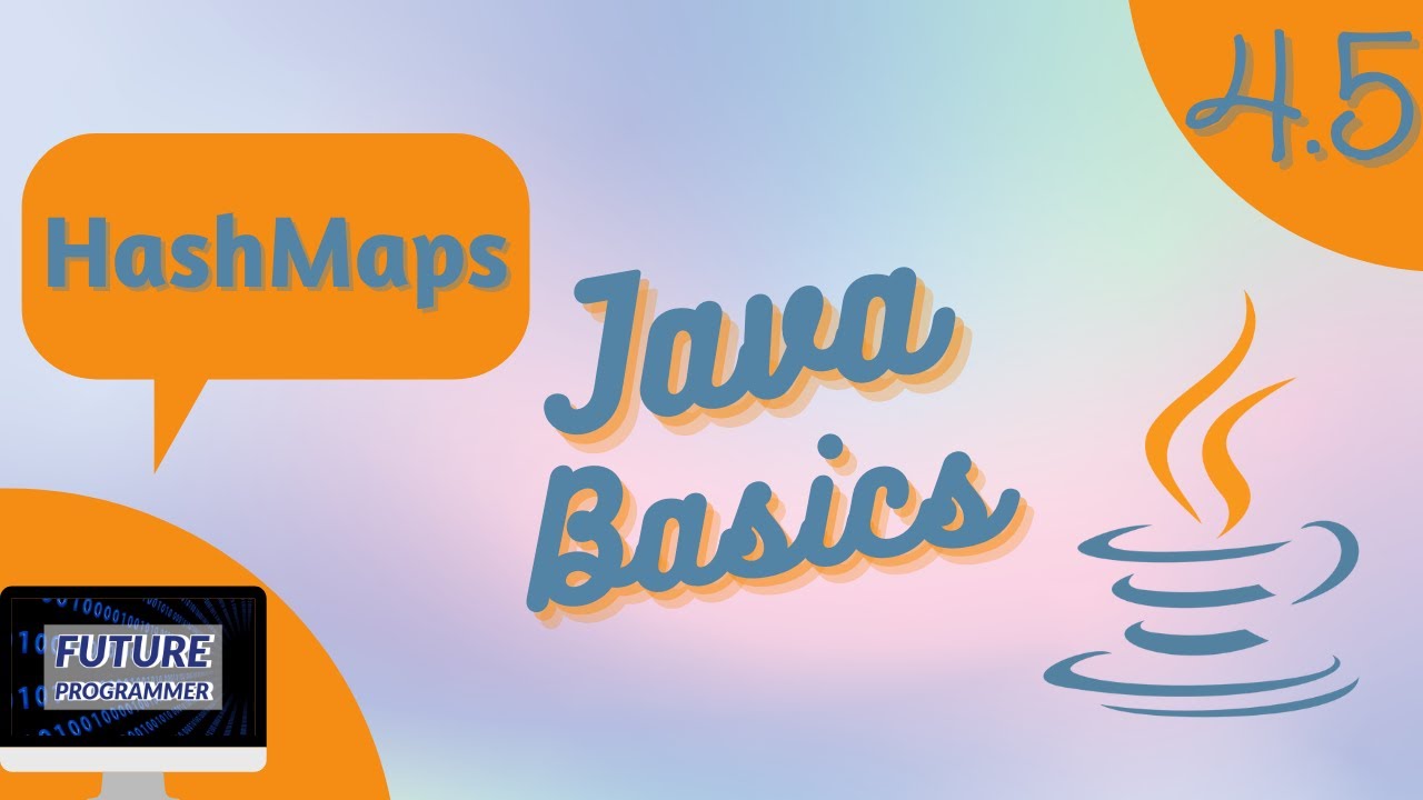 HashMaps in Java - Java Basics 4.5