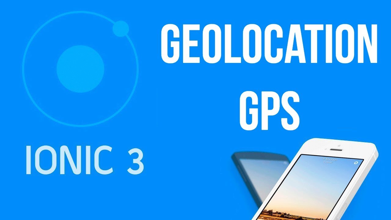 Ionic 3 Tutorial #25 Geolocation App