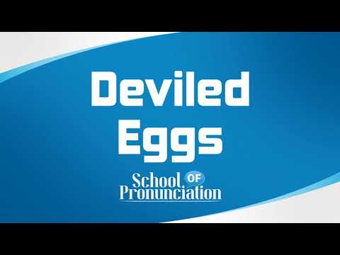 Learn How To Pronounce Deviled Eggs
