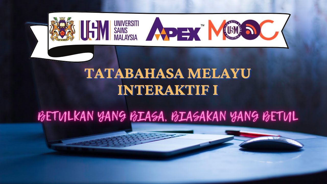 Tatabahasa Melayu Interaktif I | USM MOOC