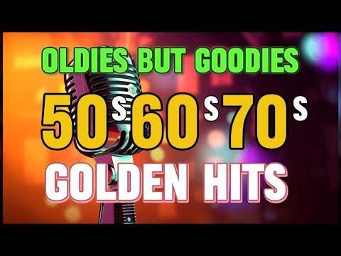 Oldies But Goodies Songs 50s 60s 70s