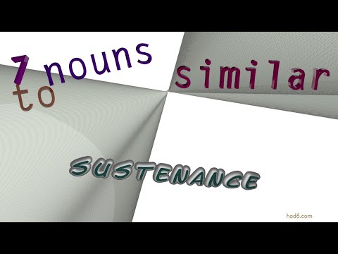 sustenance - 8 nouns which are synonym of sustenance (sentence examples)