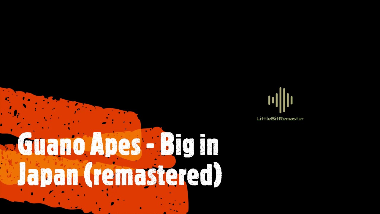 Big In Japan Bass Tab - Guano Apes