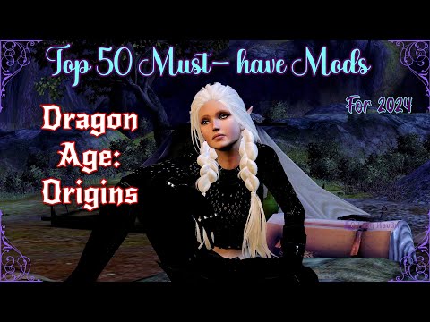 Top 50 Must-Have Mods for Dragon Age: Origins in 2024
