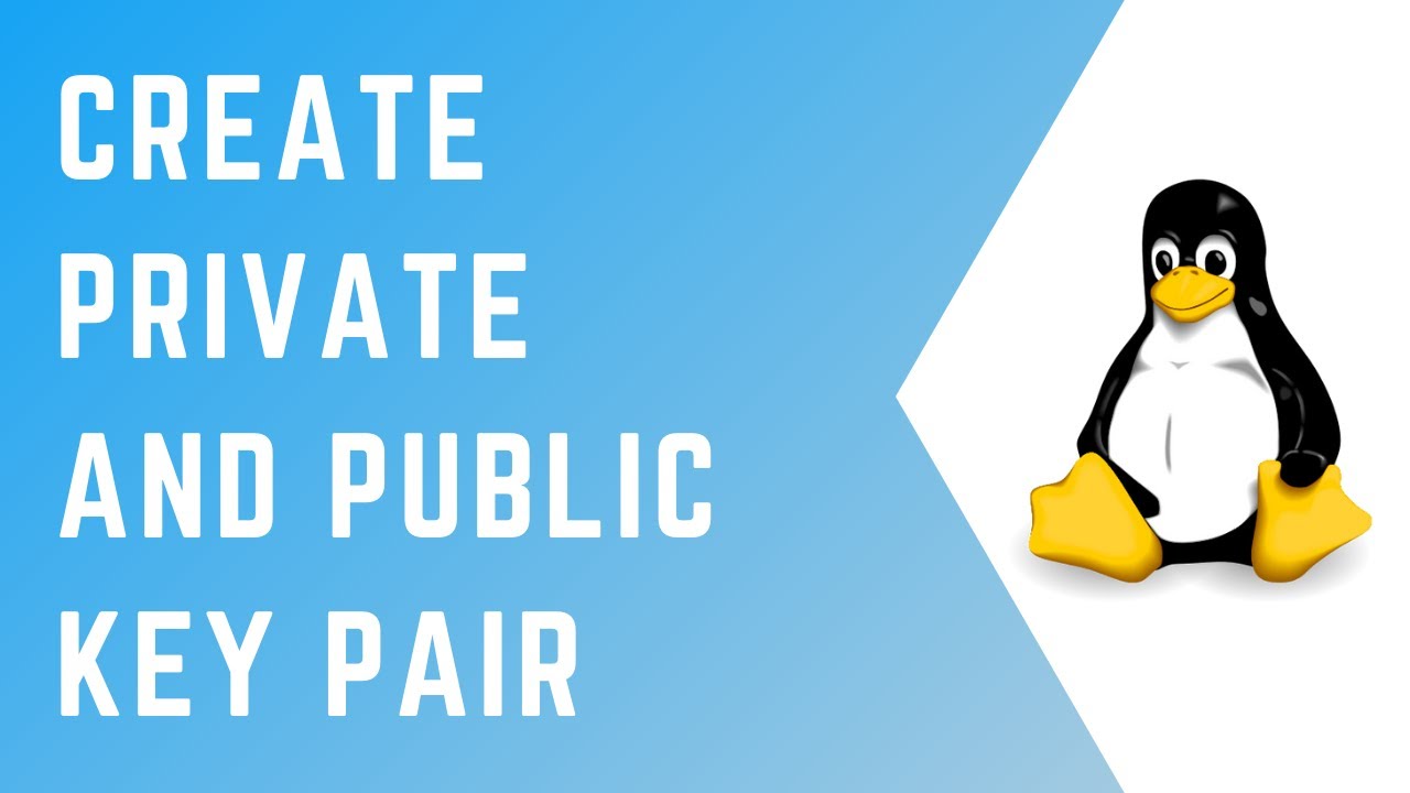 How to create a Private and Public key pair | Tutorial | Terminal