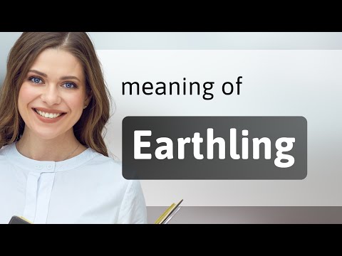 Unveiling the Term "Earthling": A Journey Through Language and Identity