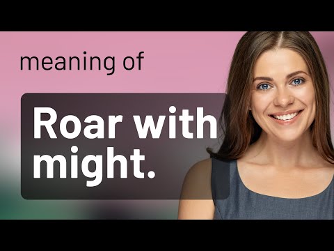 Unleashing the Power of Words: Understanding "Roar with Might"