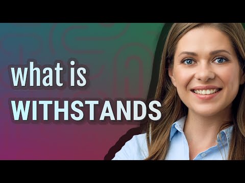 Withstands | meaning of Withstands