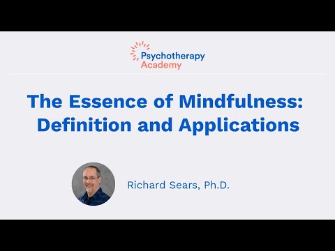 The Essence of Mindfulness: Definition and Applications