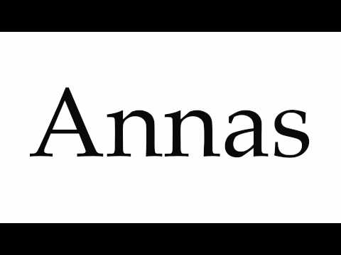 How to Pronounce Annas