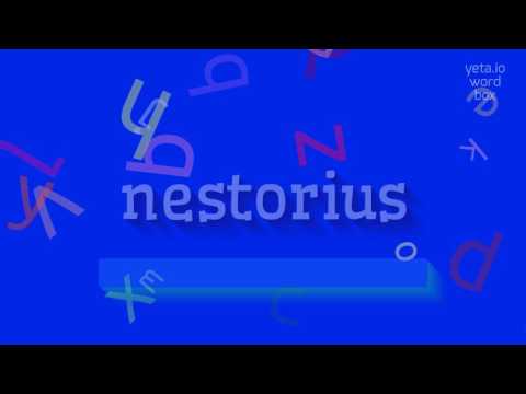 NESTORIUS - HOW TO PRONOUNCE NESTORIUS?