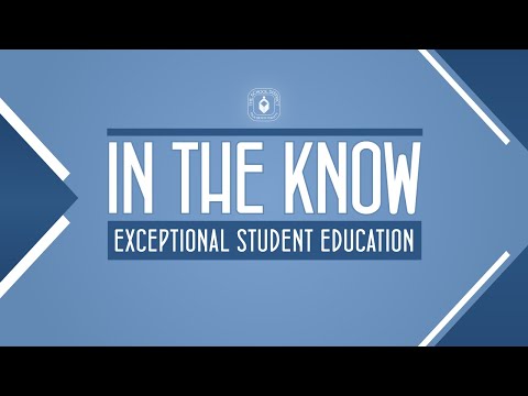 In the Know: Exceptional Student Education (ESE)