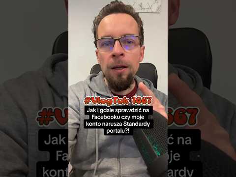 Jak i gdzie sprawdzić na FB czy moje konto NARUSZA Standardy Portalu?#FacebookTips #PanieWojciu