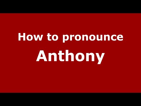 How to pronounce Anthony? (RECOMMENDED) - PronounceNames.com