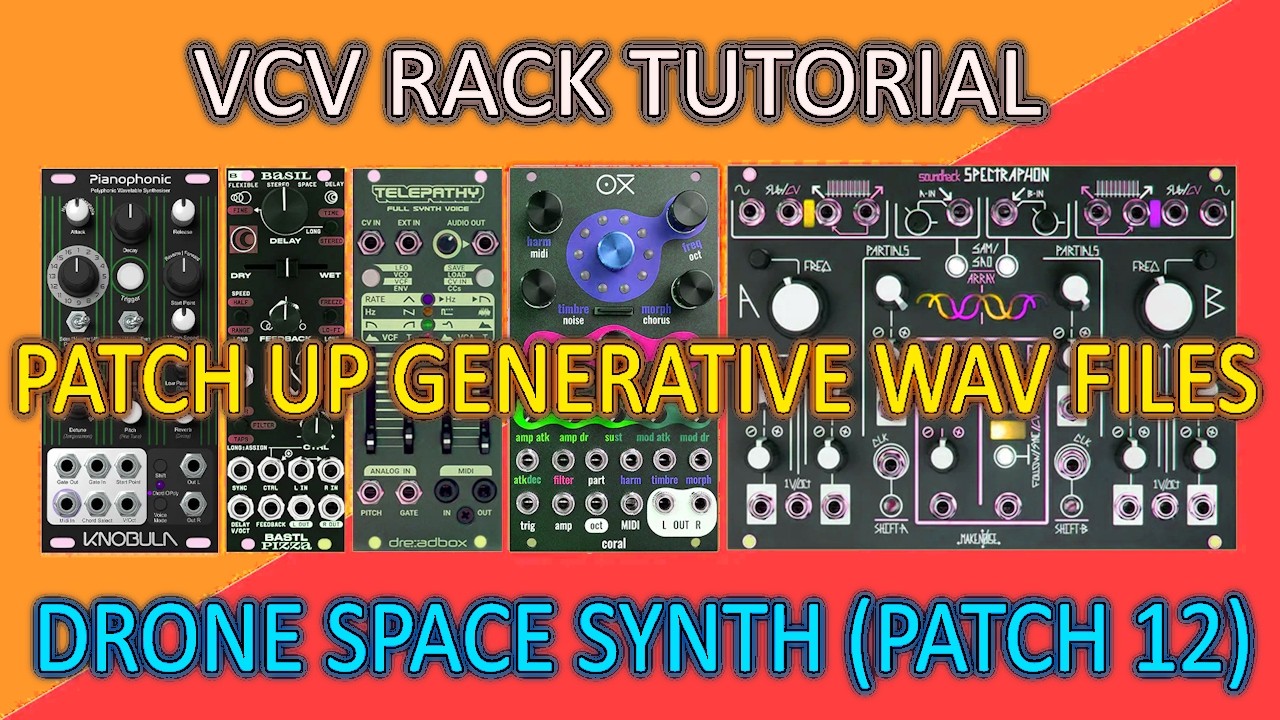 VCV Rack Tutorial: Patch Up Generative WAV files Drone Space Synth (Patch 12)