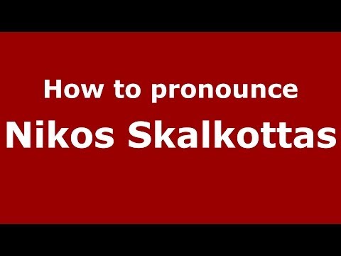 How to Pronounce Nikos Skalkottas - PronounceNames.com