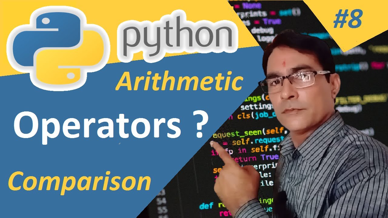 Operators in Python | Arithmetic and Comparison Operators | Python tutorial for beginners lesson - 8