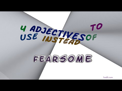 fearsome - 4 adjectives having the meaning of fearsome (sentence examples)