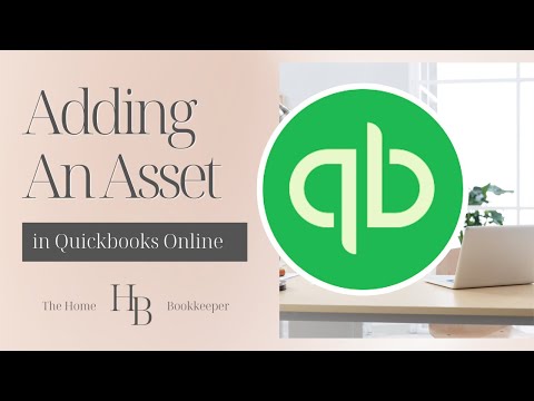 How To Add A Fixed Asset In QuickBooks Online | QBO Tutorial | Bookkeeper View