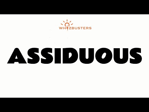 ASSIDUOUS (adjective) Meaning, Pronunciation and Examples in Sentences | GRE GMAT LSAT SAT ESL TOEIC