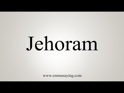 How To Say Jehoram