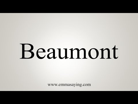 How To Say Beaumont