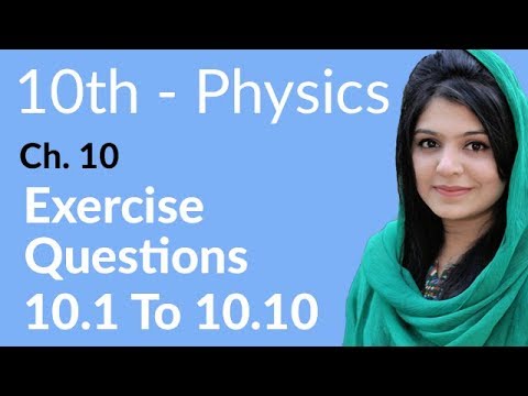 10th Class Physics Chapter 10 - Exercise Question 10.1 to 10.10 - Class 10 Physics Chapter 1