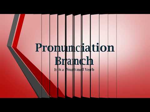 Branch Pronunciation