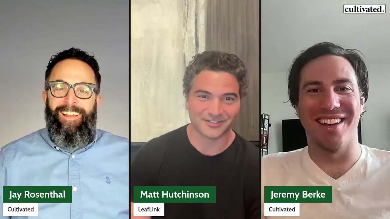 Understanding LeafLink product updates | Conversation with Matt Hutchinson, CCO, LeafLink
