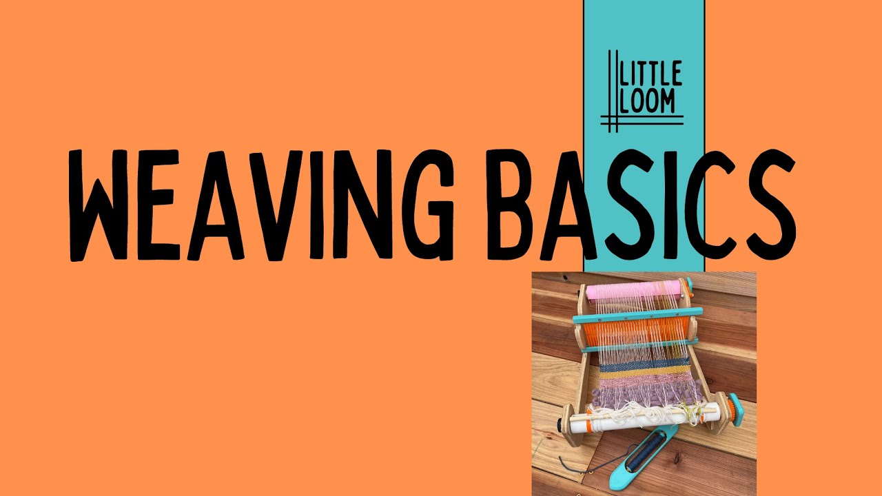 Weaving Basics