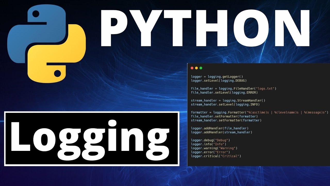 Python Tutorial: Logging Module | Basics, FileHandler & StreamHandler