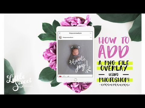 How to add a PNG File overlay to your image or photo using Photoshop
