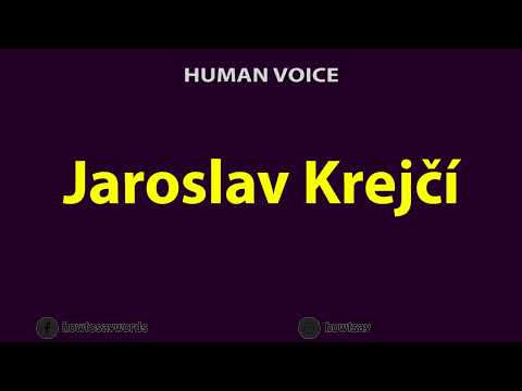 How To Pronounce Jaroslav Krejci