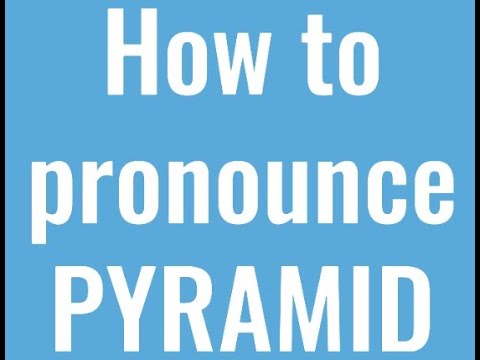 How to pronounce Pyramid