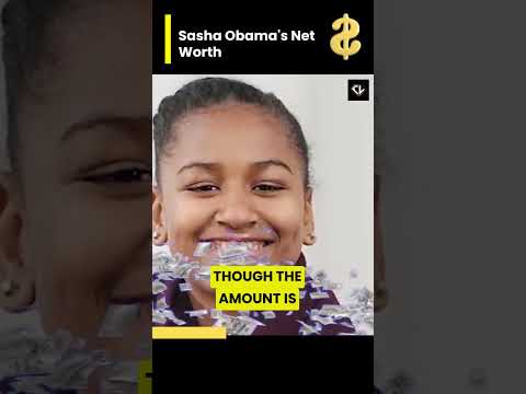 Sasha Obama's Net Worth Surges. Well deserved? #sashaobama