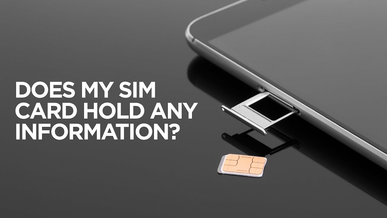 Does My SIM Card Hold Any Information?