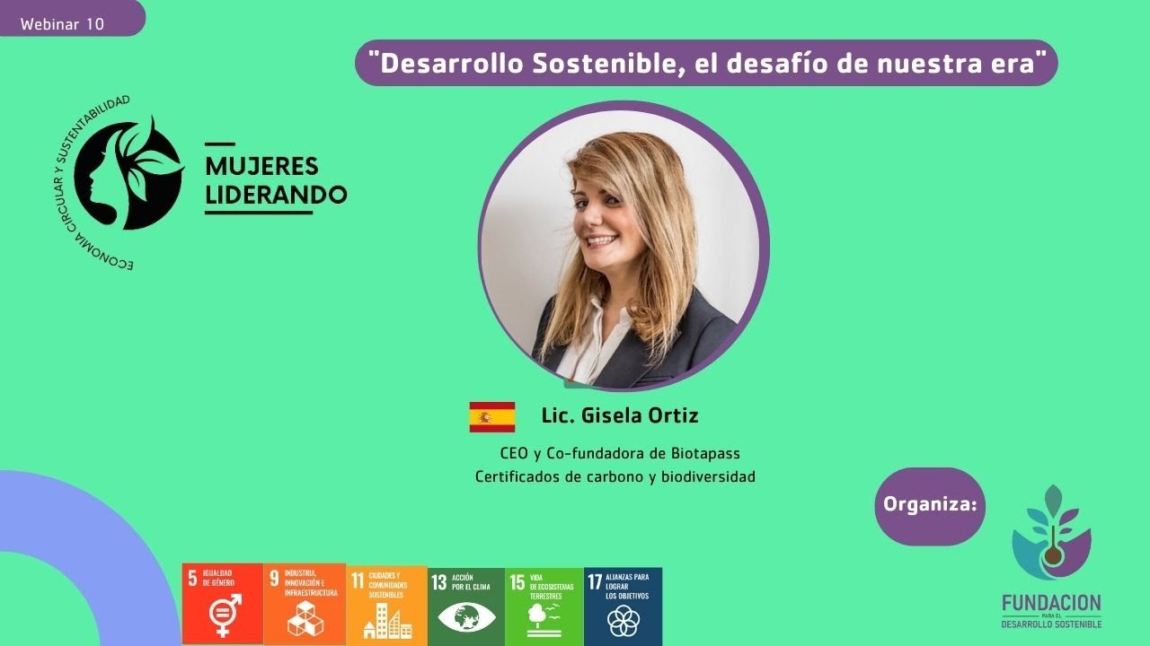 Desarrollo SOSTENIBLE, el desafio de nuestra era. Webinar 10
