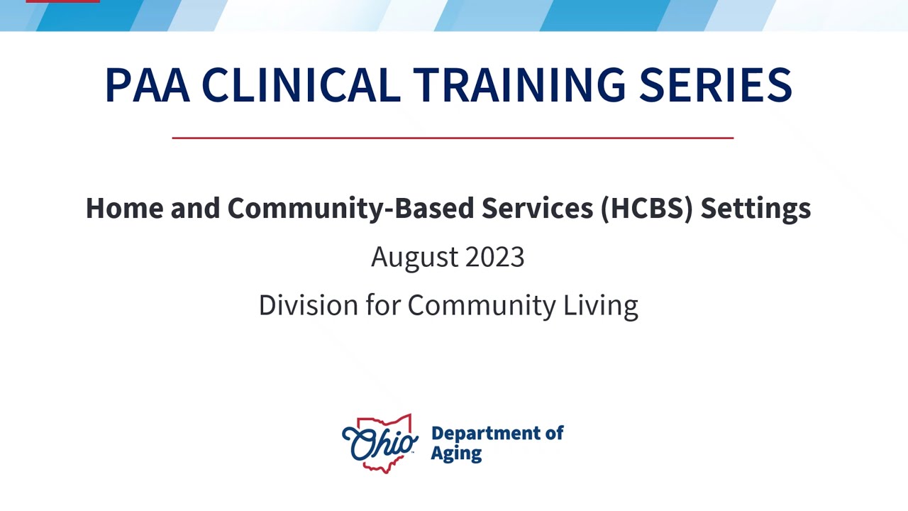 PAA Clinical Training Series: HCBS Settings