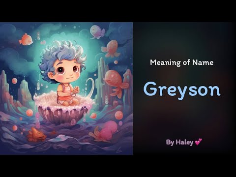 Meaning of boy name: Greyson - Name History, Origin and Popularity